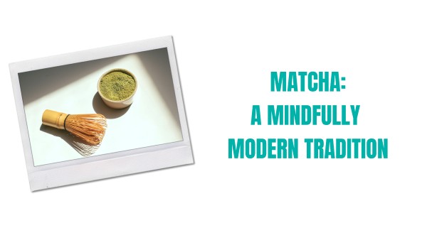 Matcha: A Mindfully Modern Tradition – Snarky Tea